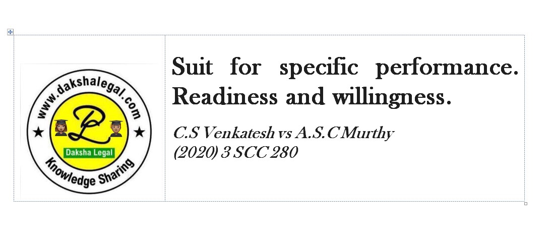 Suit for Specific Performance. Readiness and willingness. – Daksha Legal